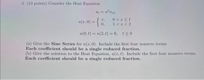 Solved 3. (13 points) Consider the Heat Equation \\[ | Chegg.com