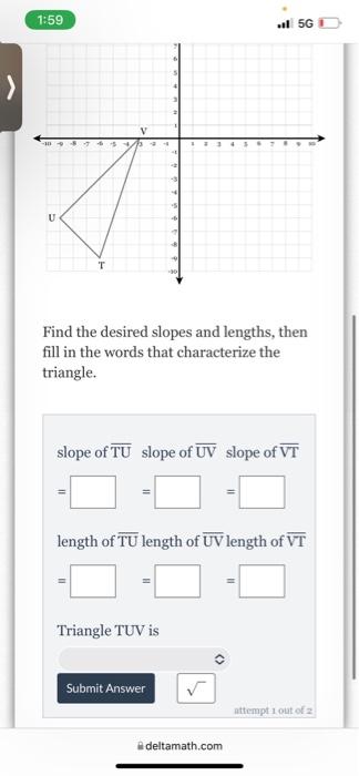 Solved 1:59 l 5G V U T Find the desired slopes and lengths, | Chegg.com