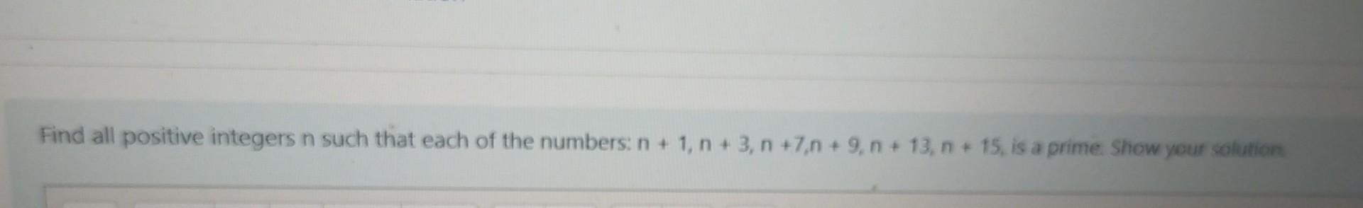 Solved Find all positive integers n such that each of the | Chegg.com