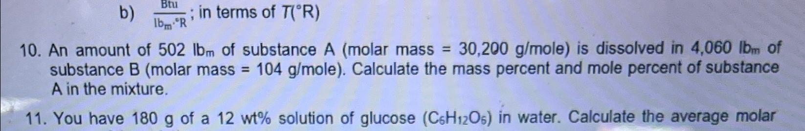 Solved 10. ﻿An amount of 502lbm ﻿of substance A (molar mass | Chegg.com