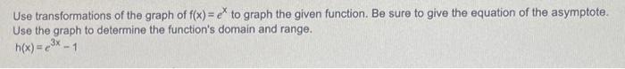 Solved Use transformations of the graph of f(x)=ex to graph | Chegg.com