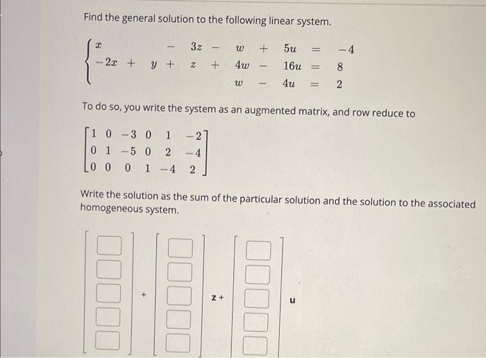 Solved Find the general solution to the following linear | Chegg.com