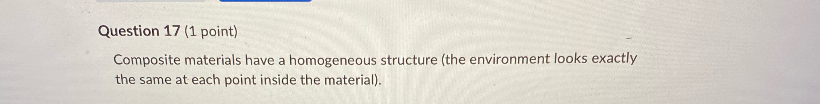 Solved Question 17 (1 ﻿point)Composite materials have a | Chegg.com
