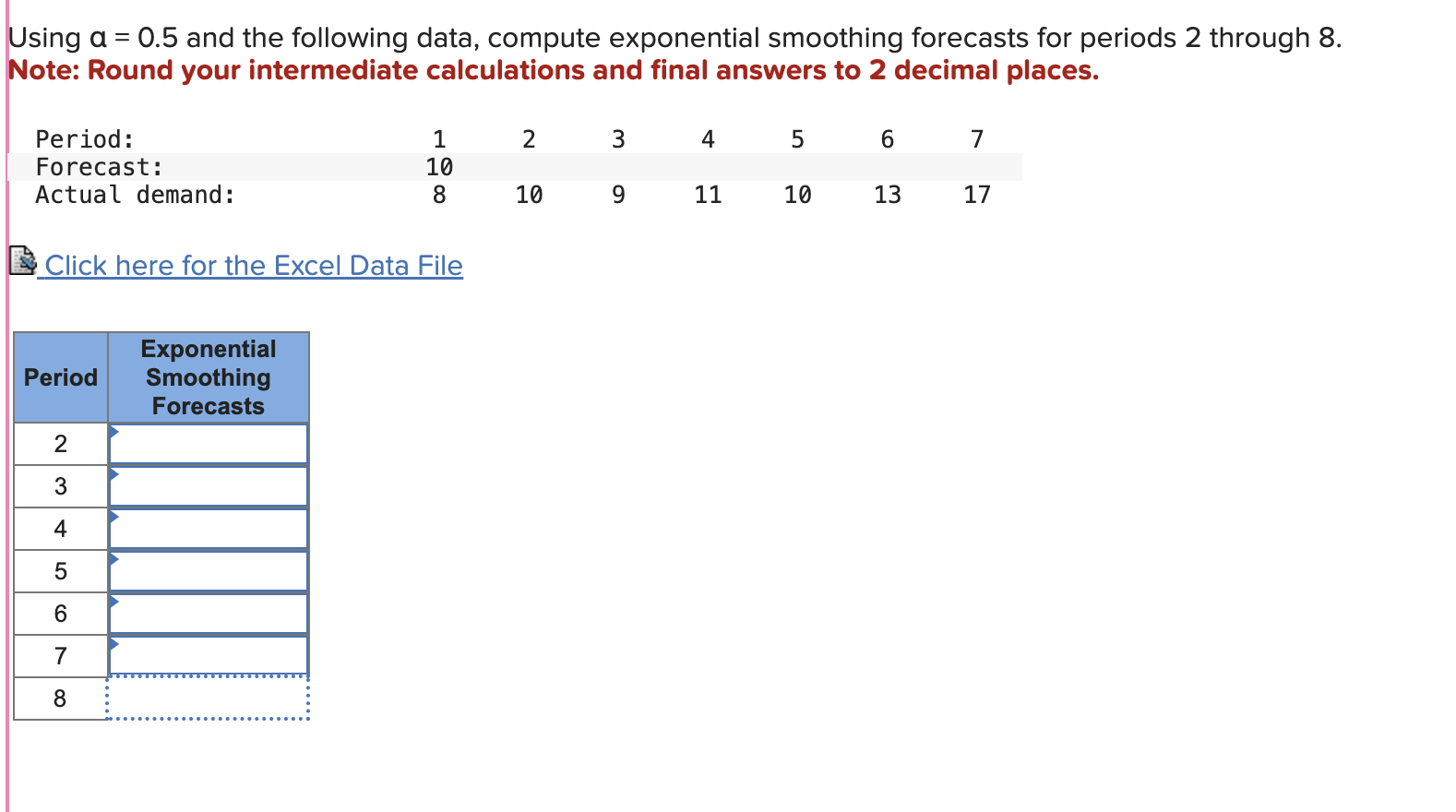 Solved Using \( ﻿a=0.5 \) ﻿and the following data, compute | Chegg.com
