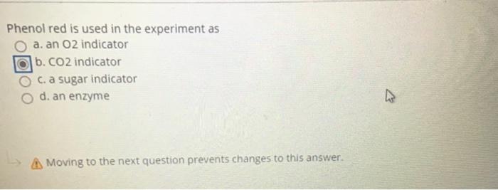 Solved Phenol red is used in the experiment as a. an O2 | Chegg.com