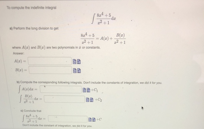 Solved To compute the indefinite integral • 824 +5 22 +1 dx | Chegg.com