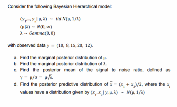 Solved Consider the following Bayesian Hierarchical model: | Chegg.com