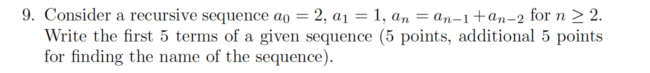 Solved Consider A Recursive Sequence A02a11anan 1an 2 