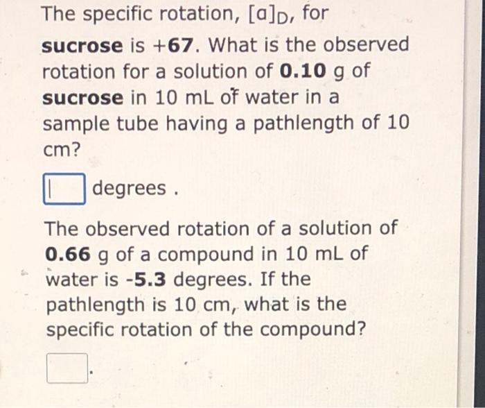 Solved The specific rotation, [a]D, for sucrose is +67. | Chegg.com