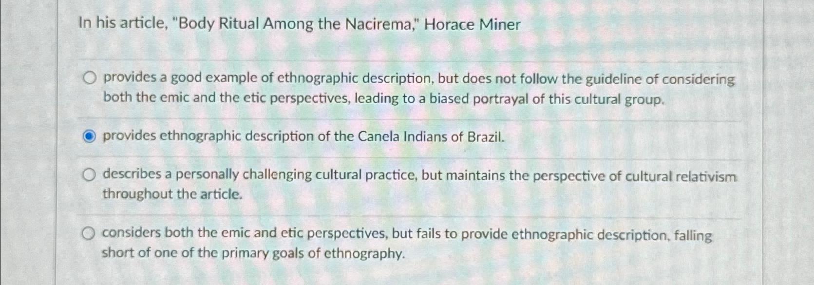 Solved In his article, "Body Ritual Among the Nacirema," | Chegg.com