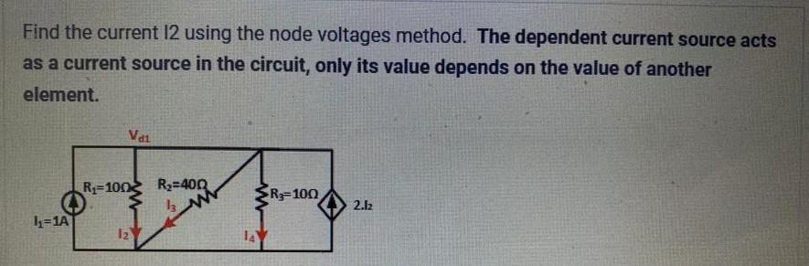 Solved Find the current 12 using the node voltages method. | Chegg.com