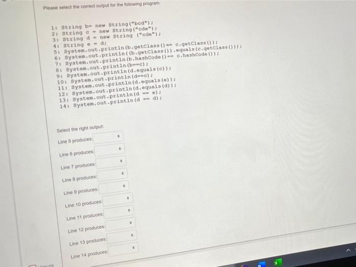 Solved Please select the correct output for the following | Chegg.com