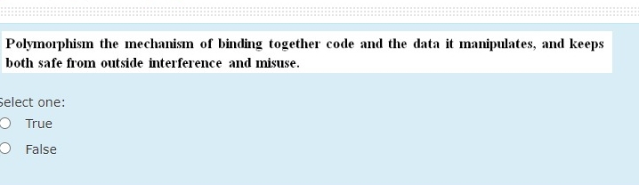 Solved Polymorphism the mechanism of binding together code | Chegg.com