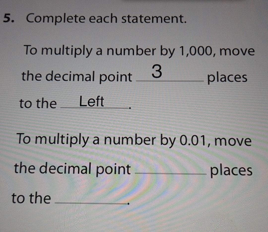 Solved 5. Complete each statement. To multiply a number by | Chegg.com