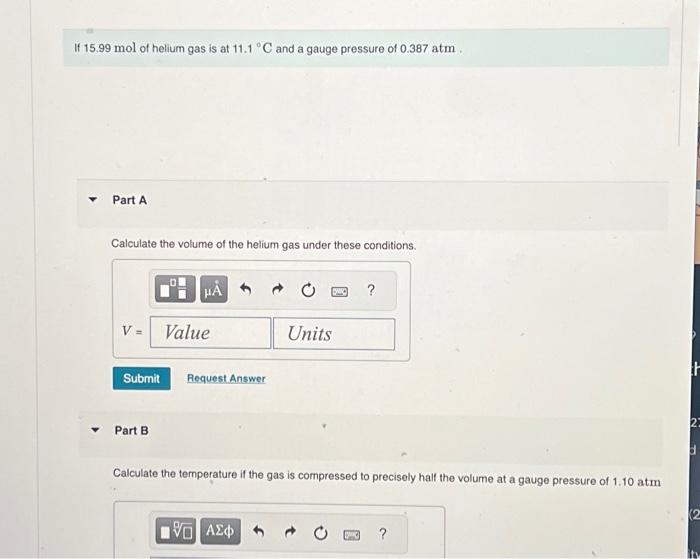 Solved If 15.99 mol of helium gas is at 11.1∘C and a gauge | Chegg.com