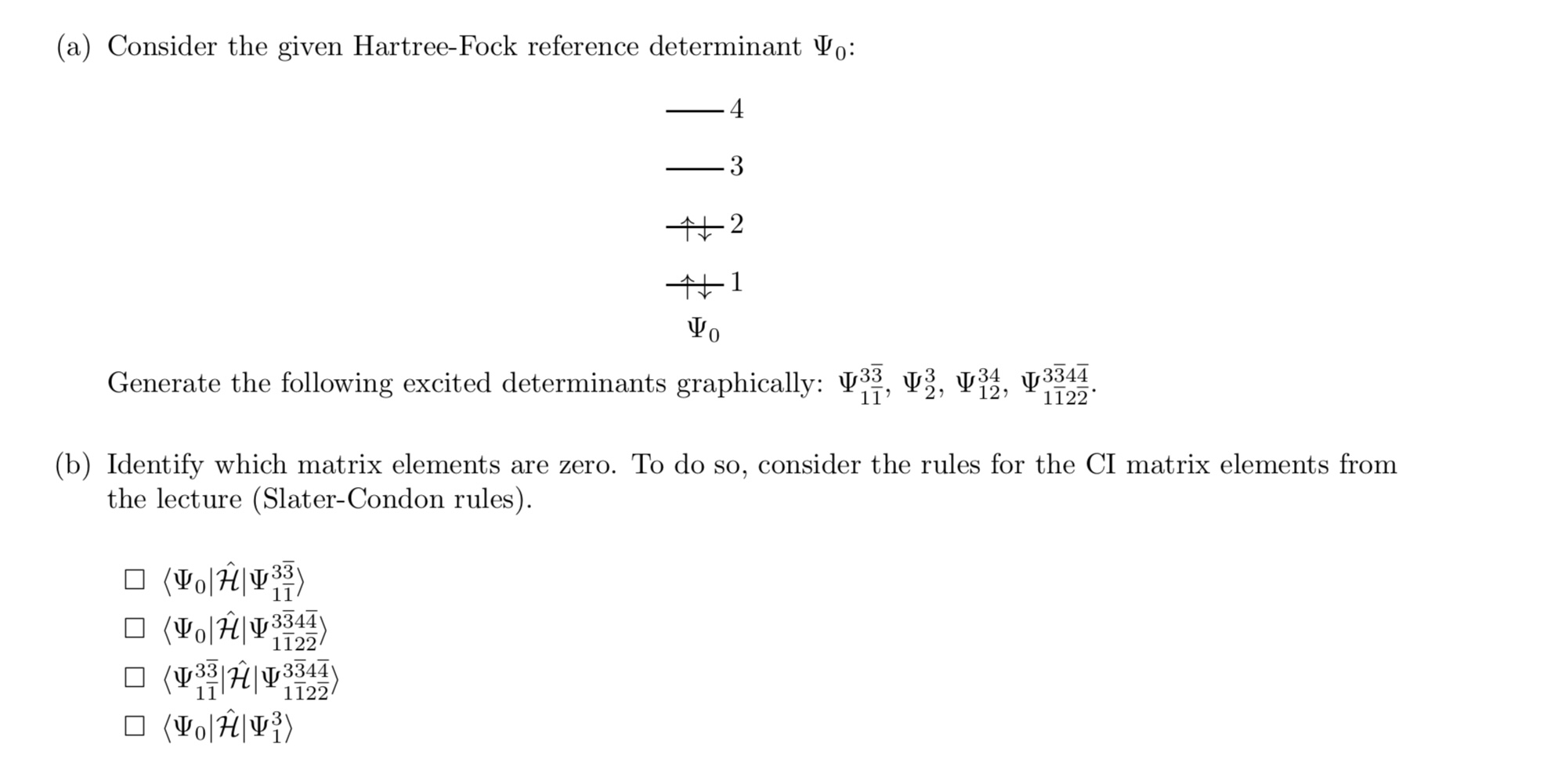 Solved (a) ﻿Consider the given Hartree-Fock reference | Chegg.com