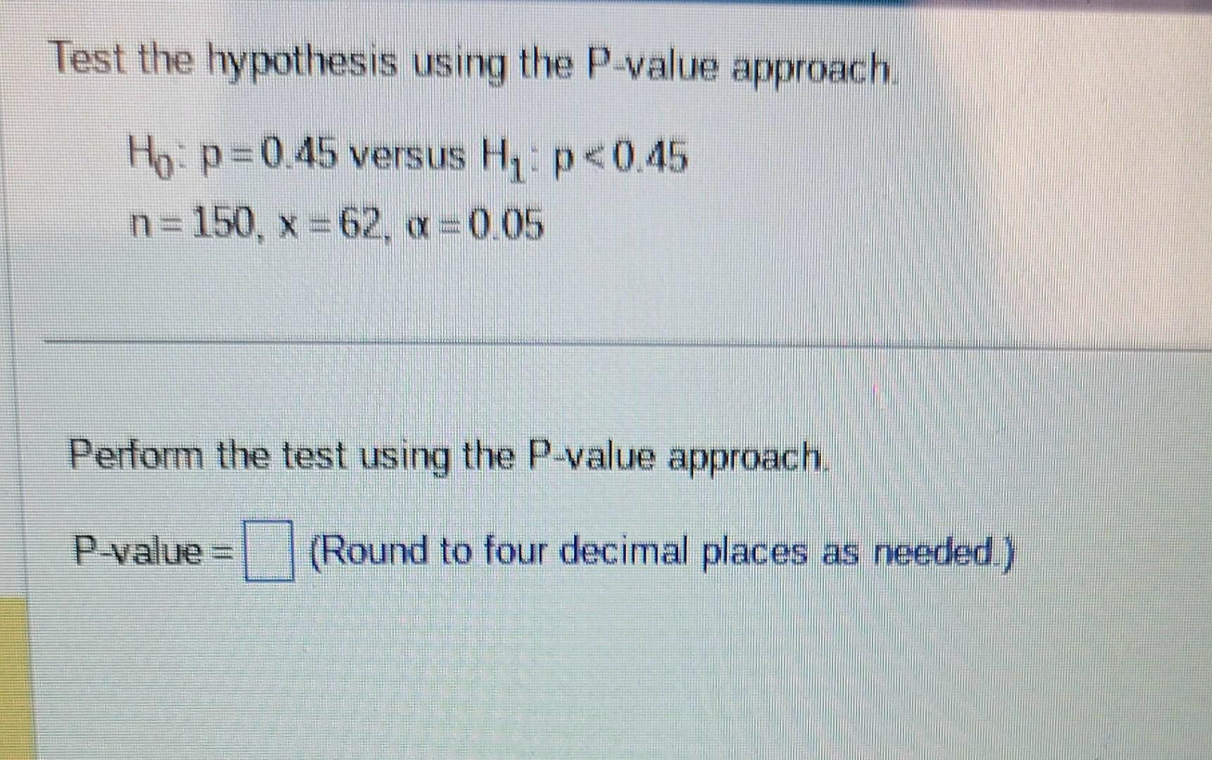 Solved Test the hypothesis using the P-value approach. | Chegg.com