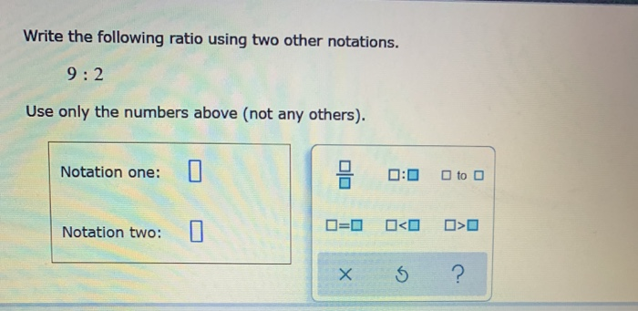 Solved Write the following ratio using two other notations. | Chegg.com