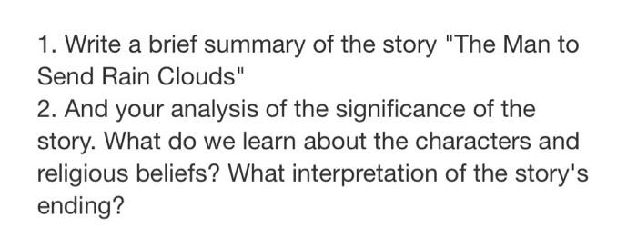 1. Write a brief summary of the story "The Man to | Chegg.com