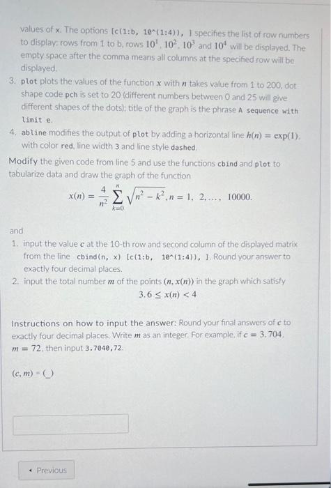Solved The Following R Code Uses The Functions Cbind And 1458