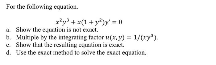 Solved For The Following Equation X2y3 X 1 Y2 Y′ 0 A Show