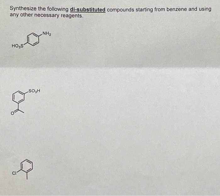 Solved Synthesize the following di-substituted compounds | Chegg.com
