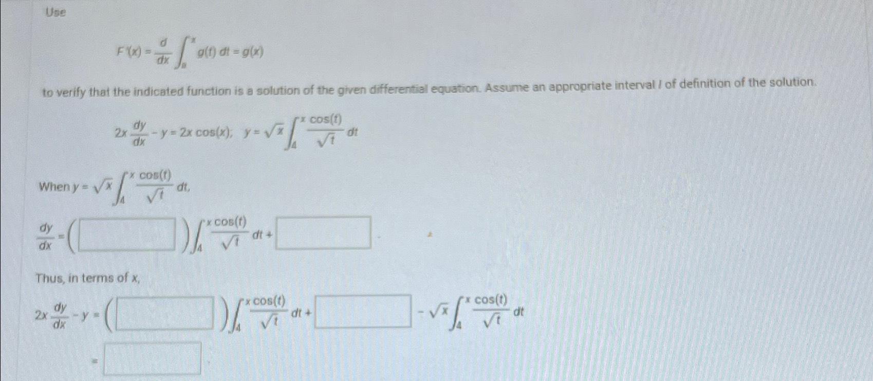 Solved UseF(x)=ddx∫axg(t)dt=g(x)to verify that the indicated | Chegg.com