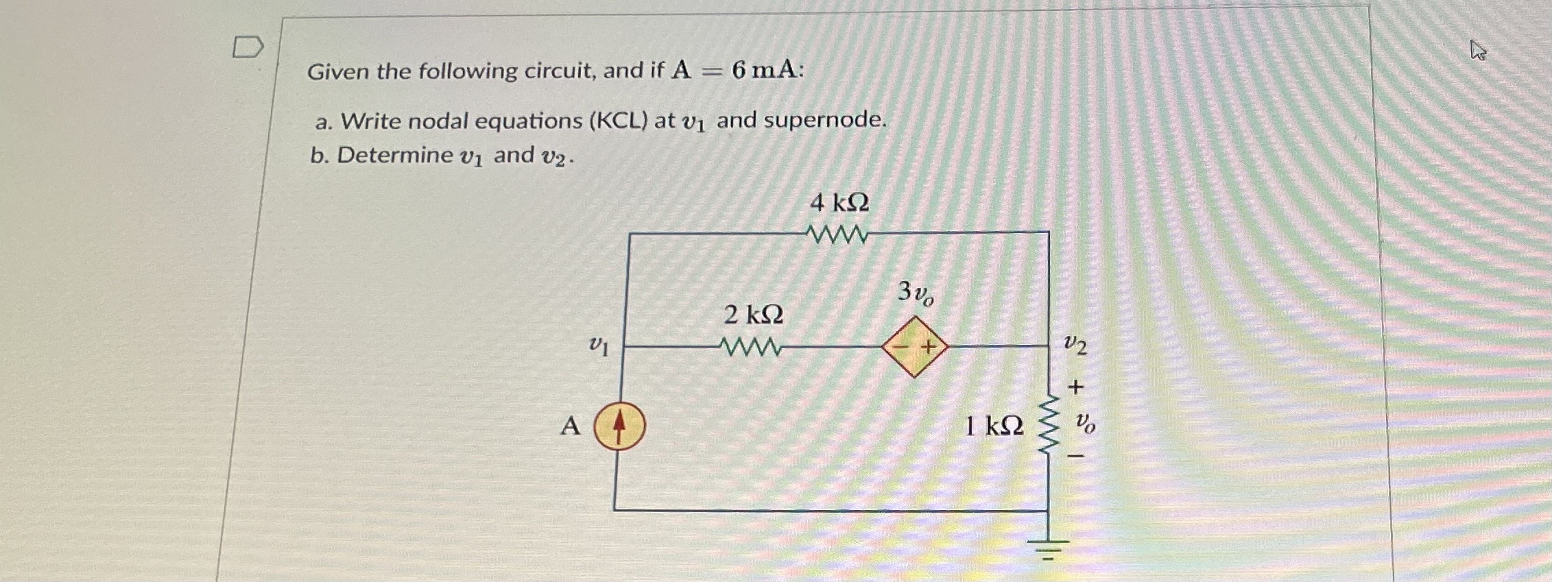 Solved Given the following circuit, and if A=6mA ﻿:a. ﻿Write | Chegg.com