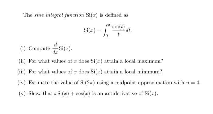 Solved The sine integral function Si(x) is defined as | Chegg.com