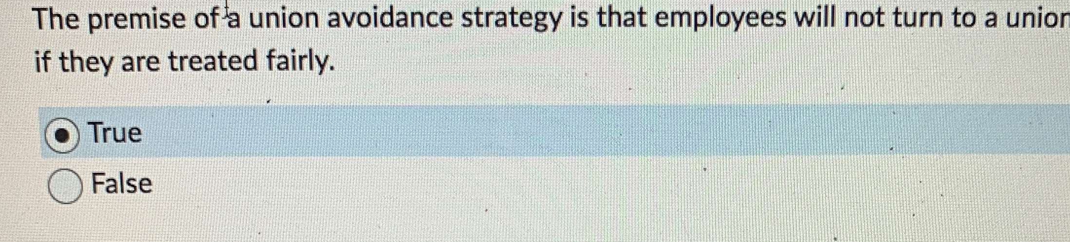 Solved The premise of a union avoidance strategy is that | Chegg.com
