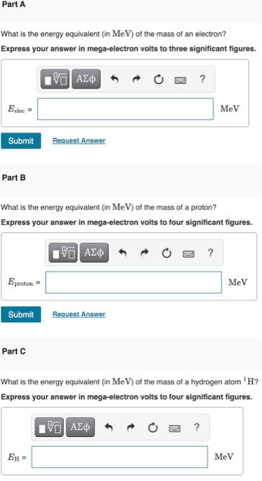 Solved What is the energy equivalent (in MeV ) of the mass | Chegg.com