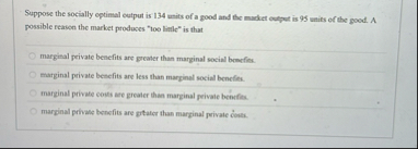 Solved Suppose the socially optimal output is 134 ﻿units of | Chegg.com