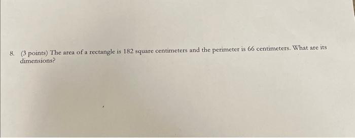 Solved 8. (3 points) The area of a rectangle is 182 square | Chegg.com