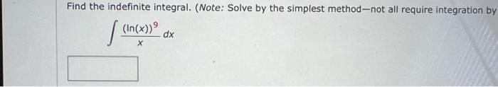 Solved Find the indefinite integral. (Note: Solve by the | Chegg.com