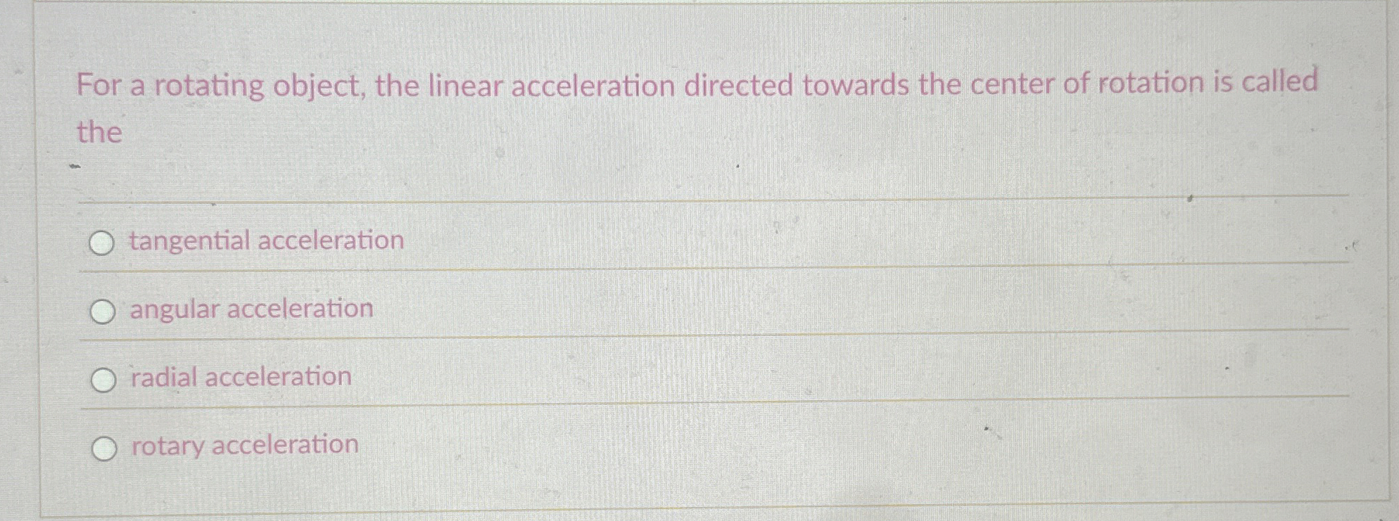 Solved For a rotating object, the linear acceleration | Chegg.com