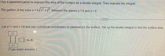Solved Use a parametrization to express the area of the | Chegg.com