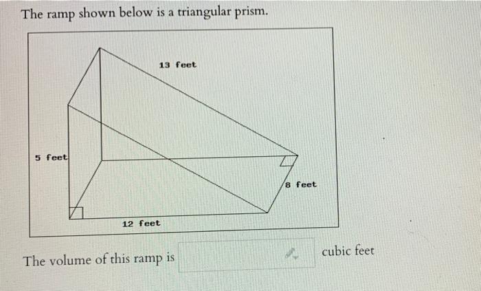 Solved The ramp shown below is a triangular prism. 13 feet 5 | Chegg.com