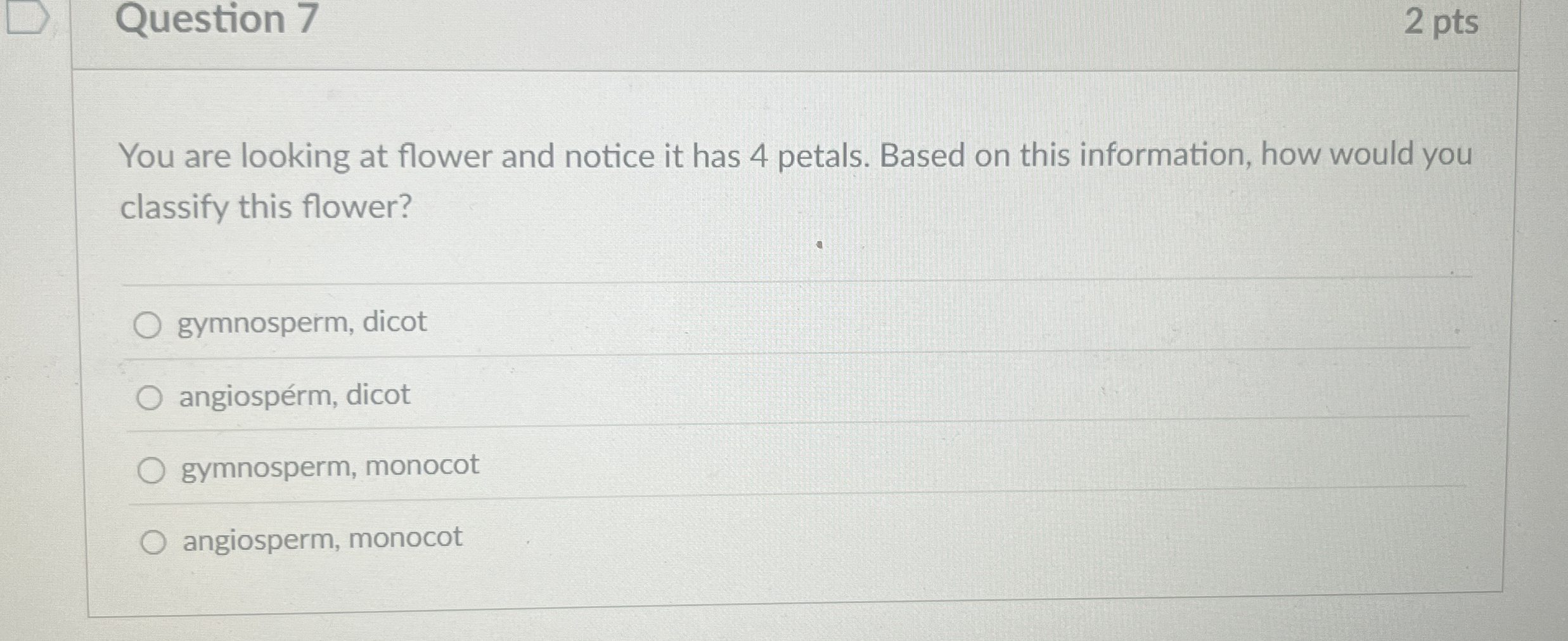Solved Question 72 ﻿ptsYou are looking at flower and notice | Chegg.com