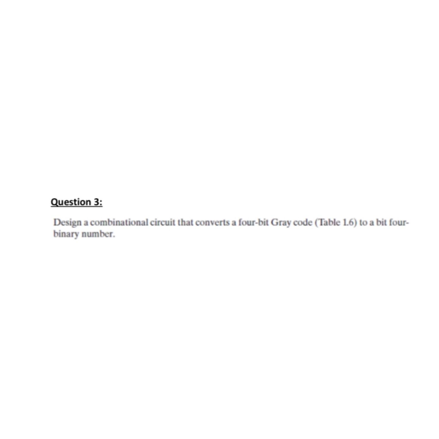 Question 3design A Combinational Circuit That 
