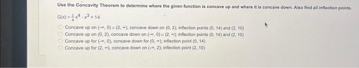 Solved Use The Concavity Theorem To Determine Where The