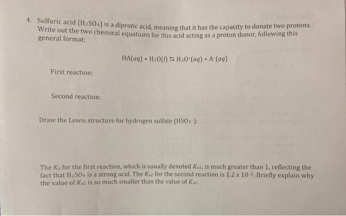 Solved 4. Sulfuric acid (H2SO4) is a diprotic acid, meaning | Chegg.com