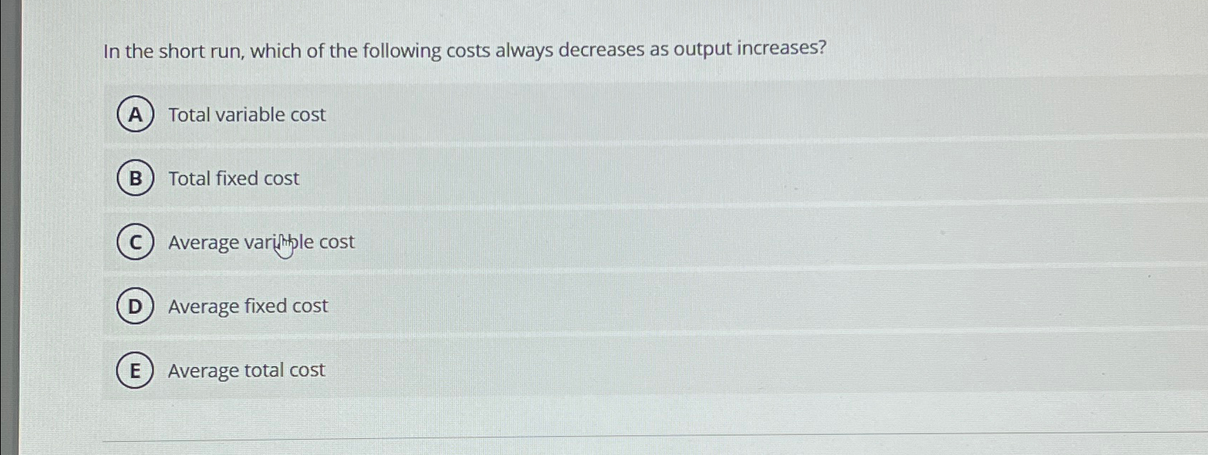 Solved In the short run, which of the following costs always | Chegg.com