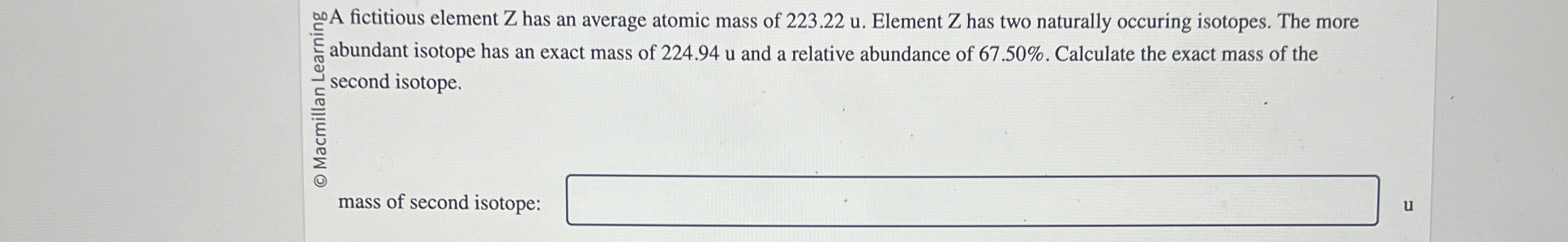 Solved ∞∼A ﻿fictitious element Z has an average atomic mass | Chegg.com