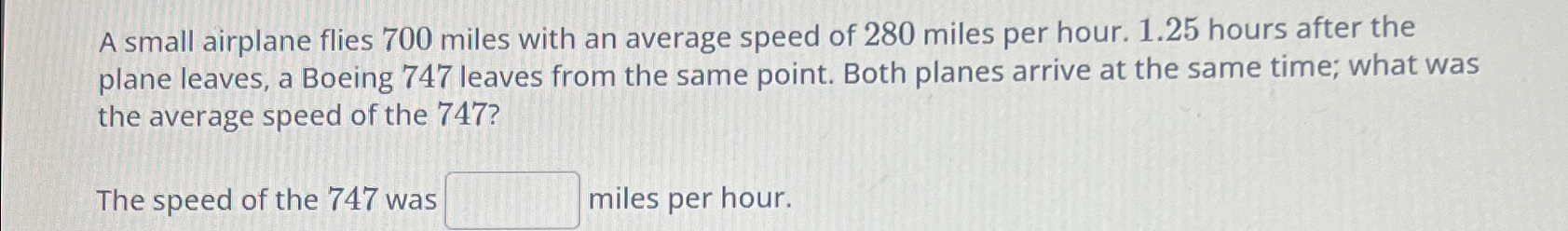 Solved A small airplane flies 700 ﻿miles with an average | Chegg.com