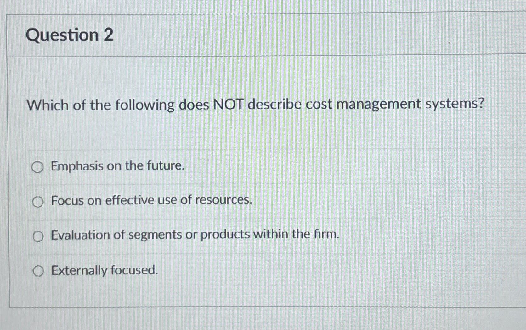 Solved Question 2Which of the following does NOT describe | Chegg.com