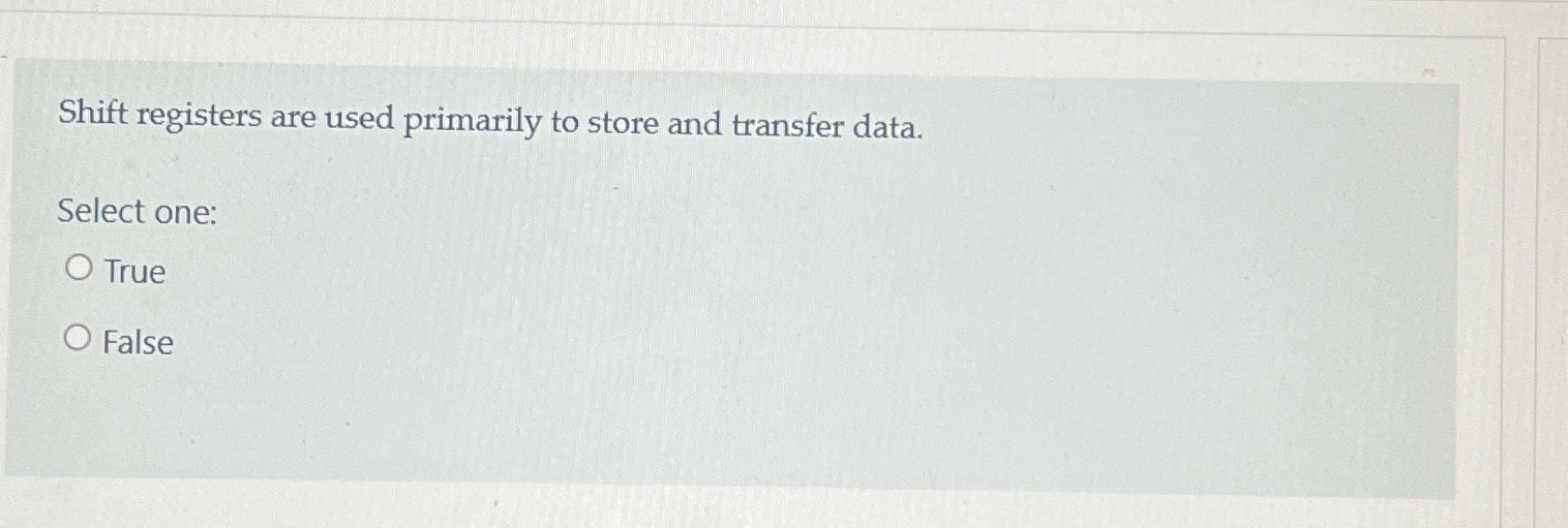 Solved Shift registers are used primarily to store and | Chegg.com