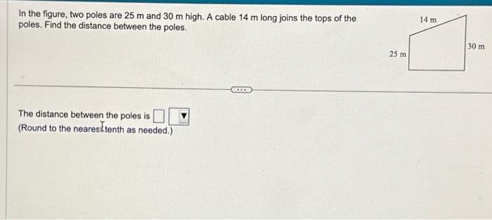 Solved In the figure, two poles are 25 m and 30 m high. A | Chegg.com
