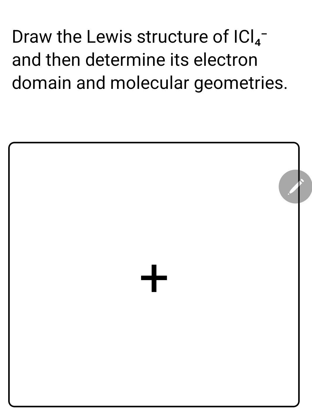 Draw the Lewis structure of ICl4- ﻿and then determine | Chegg.com