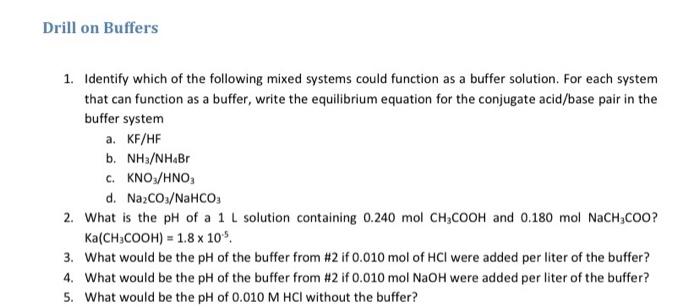Solved Drill on Buffers 1. Identify which of the following | Chegg.com