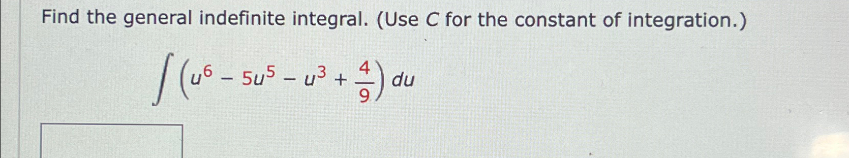 Solved Find the general indefinite integral. (Use C ﻿for the | Chegg.com